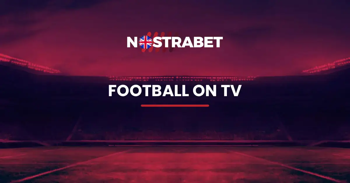 Football on TV Today: Where You Can Watch Football in the UK ️